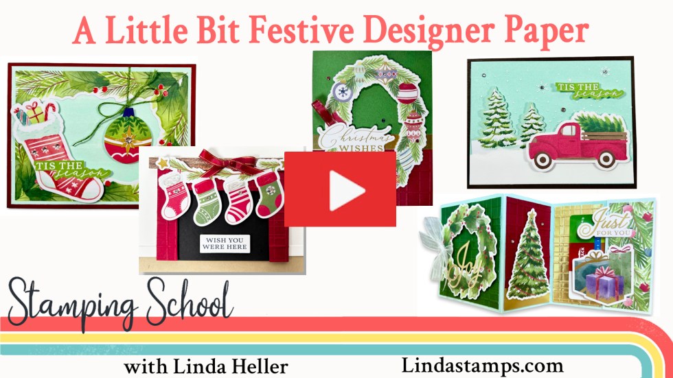Video: A Little Bit Festive Designer Paper Ideas | Linda Heller ...